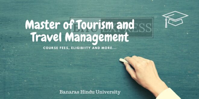Master of Tourism and Travel Management - BHU Express
